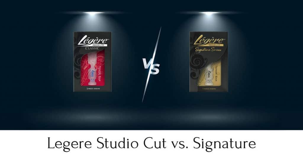 Legere Studio Cut vs. Signature: Which Reed is Better? - SaxHQ